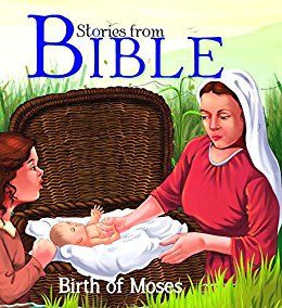 Stories from Bible - BIRTH OF MOSES